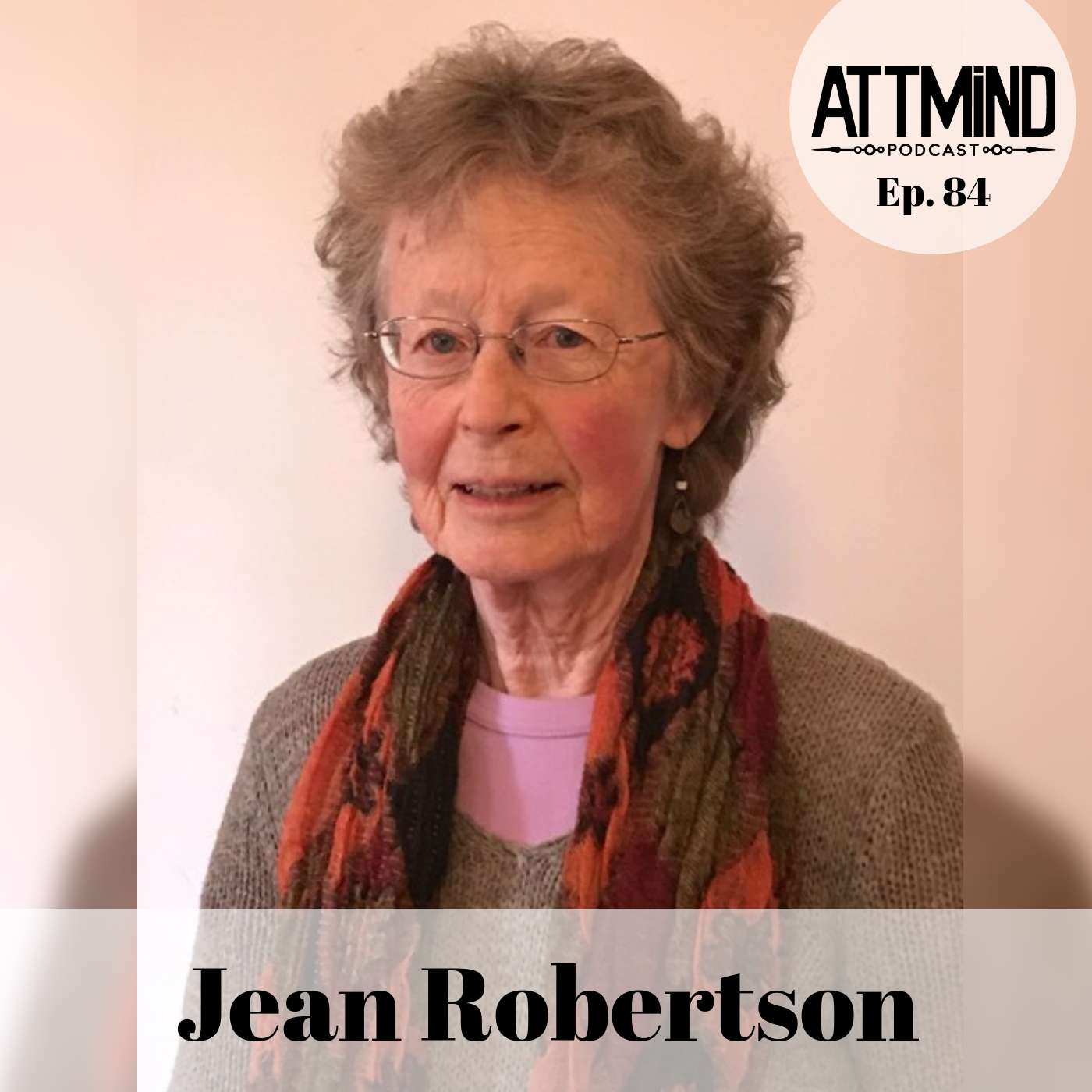 Humanity 3.0 and the Collaborative Mindset | Jean Robertson ~ ATTMind 84